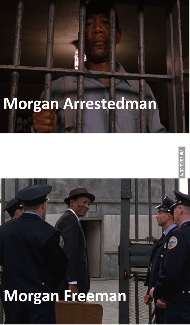 Morgan.. Oh wait! - 9GAG