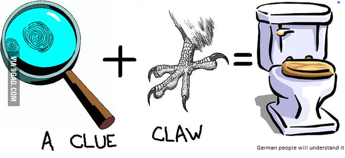 Clue + claw = klo - 9GAG