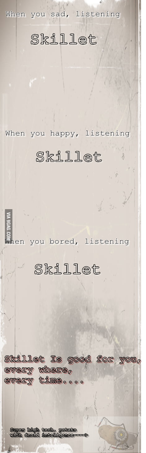 Skillet fans will know this... - 9GAG