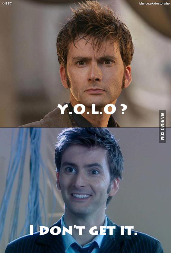 Timelords don't get "YOLO" - 9GAG
