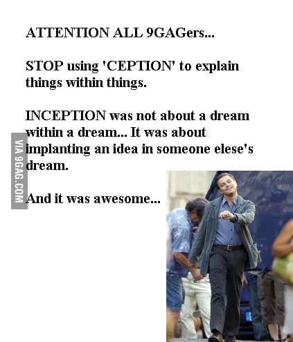 CEPTION doesn't mean what you think. - 9GAG