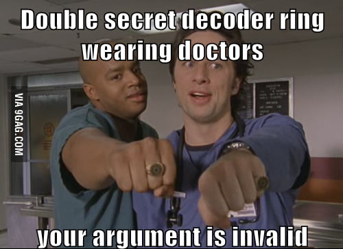 Double secret decoder ring wearing doctors ! - 9GAG
