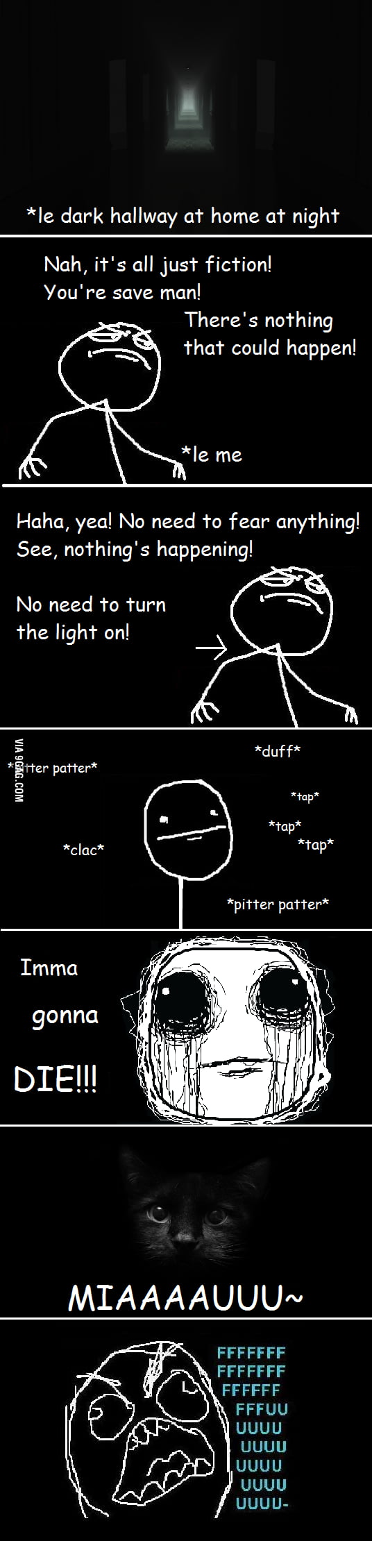 Every freakin time!! - 9GAG