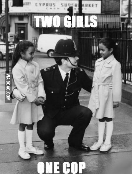 Two Girls One Cop - 9GAG