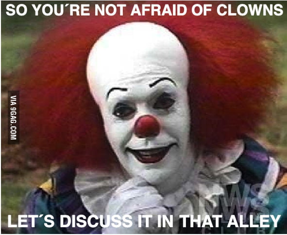Clowns - 9GAG