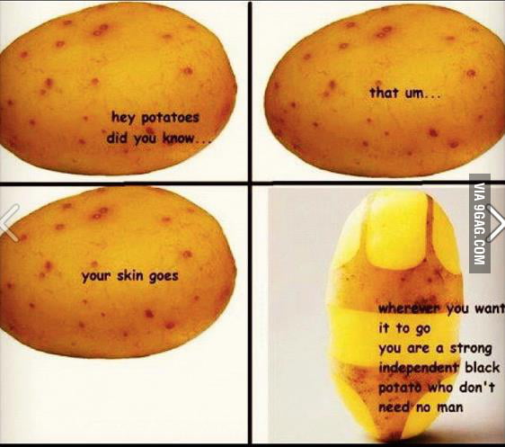 You's a strong potato - 9GAG