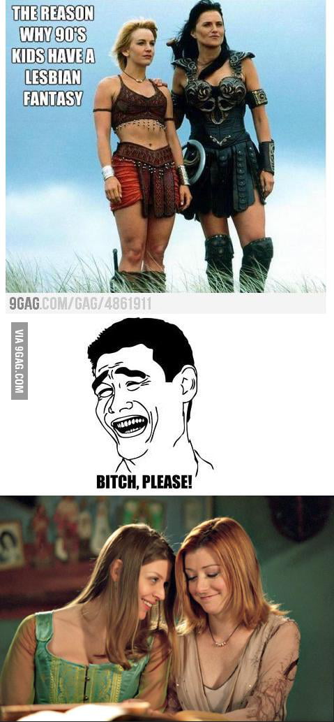 Why 90's girls ARE at least bisexual - 9GAG