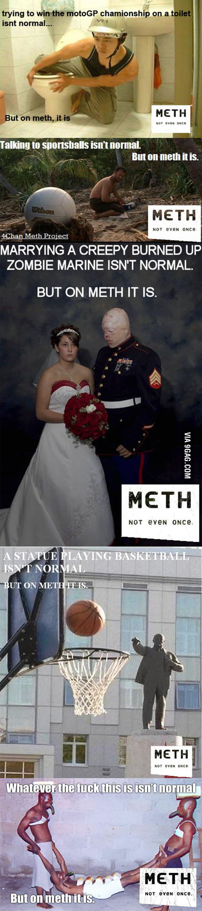 Meth not even once - 9GAG