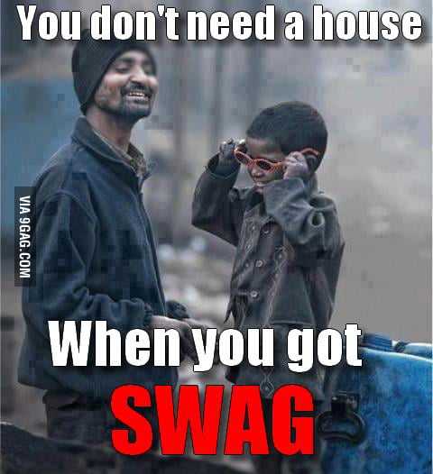 Homeless got swag ! - 9GAG