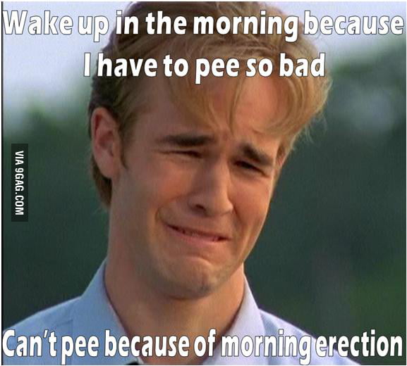 All world men's first morning problem - 9GAG