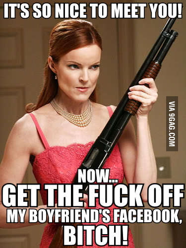 GET THE F**K OFF, B*TCH! - 9GAG