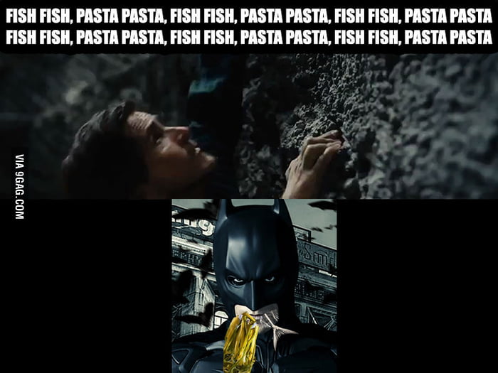 Batman, Fish, and Pasta - 9GAG