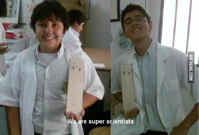 The Super Scientists - 9GAG