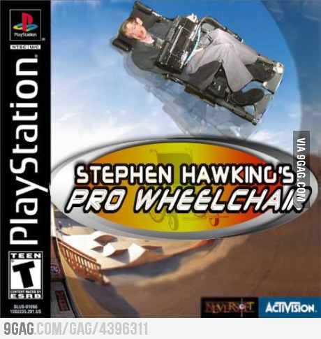 Stephen Hawkings Pro Skater.. - 9GAG