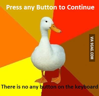 Press Any Button to Continue - 9GAG