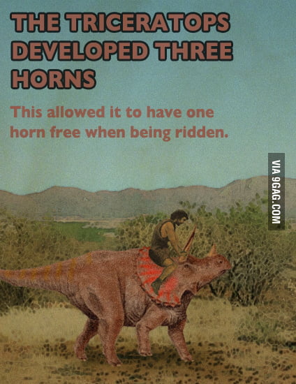 Why Did The Triceratops Have Three Horns? - 9GAG