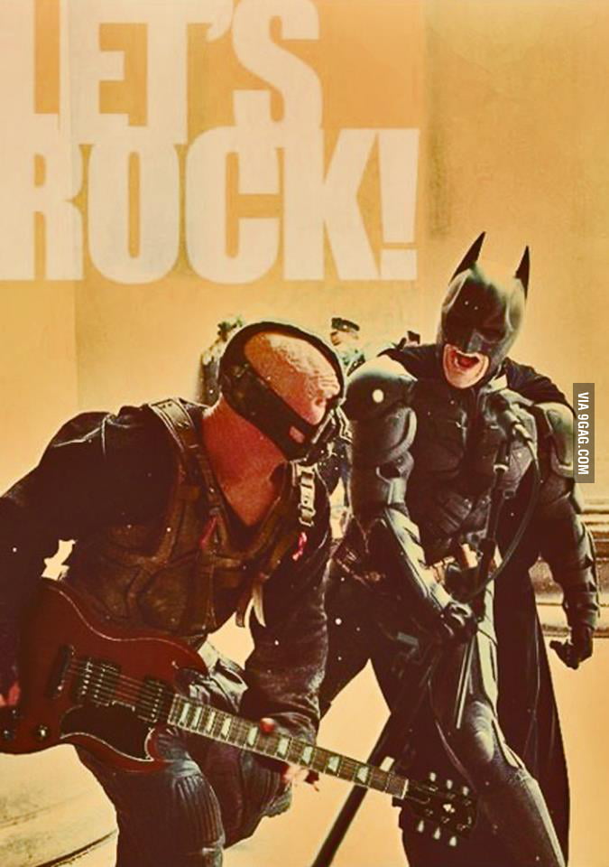 When Batman says "Lets Rock" You rock - 9GAG