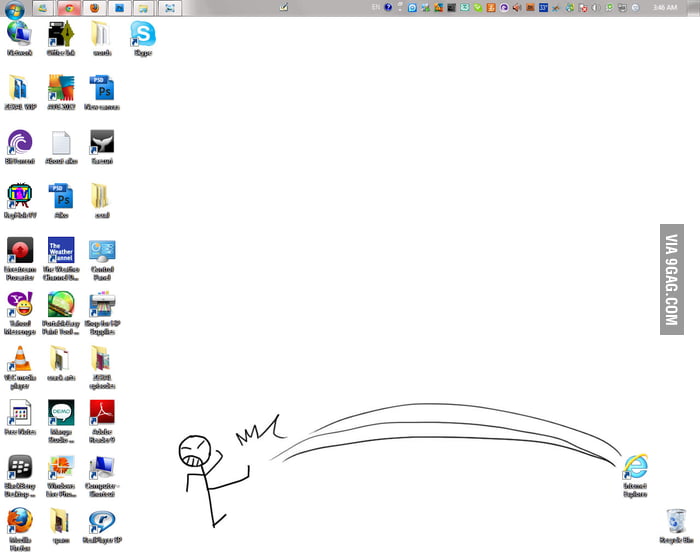 Kick the Internet Explorer into the recycle! - 9GAG