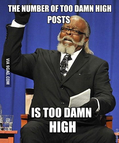 Too damn high is too damn high - 9GAG