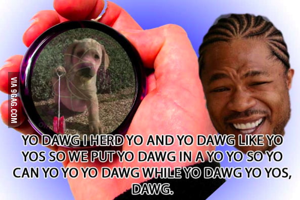 Yo Dawg I heard you Like YoYos - 9GAG