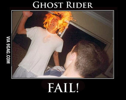 Ghost rider fail!!! - 9GAG