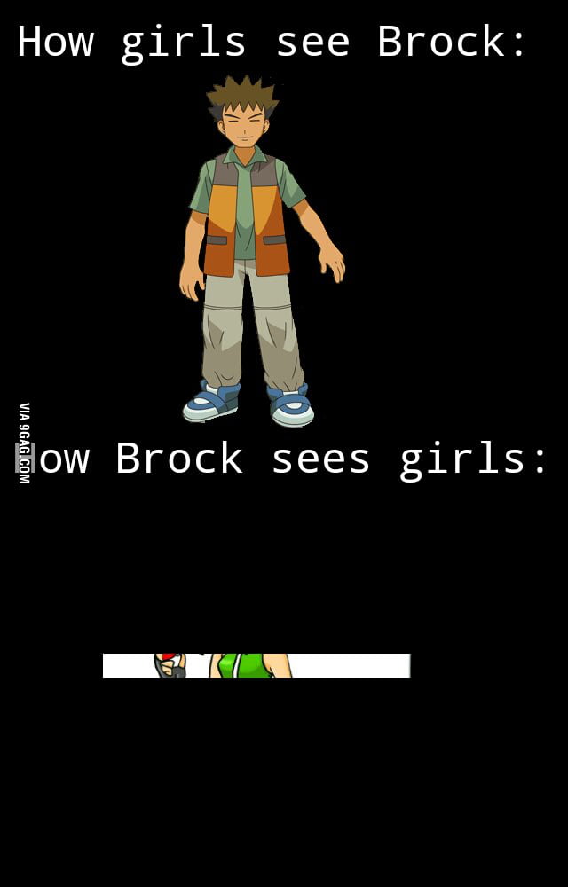 Brock and girls - 9GAG