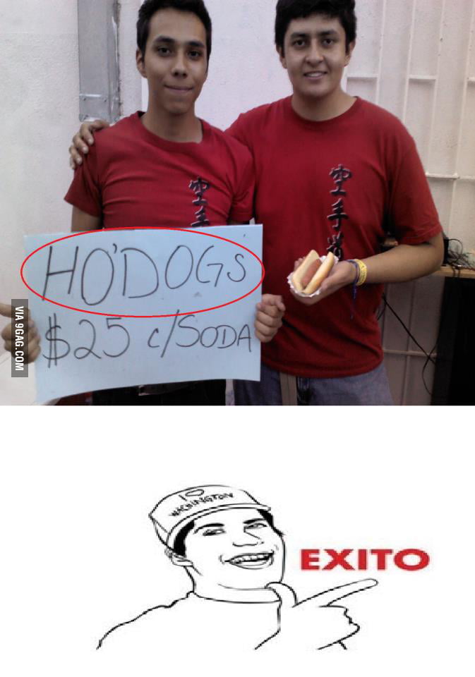 Ho' dogs exito - 9GAG