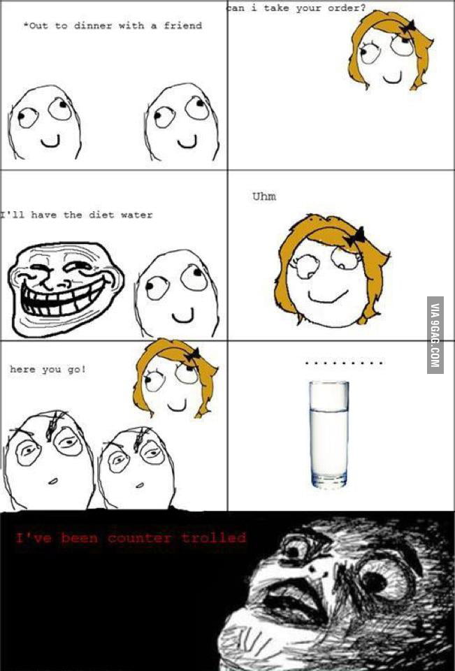 You troll me, I troll you back - 9GAG