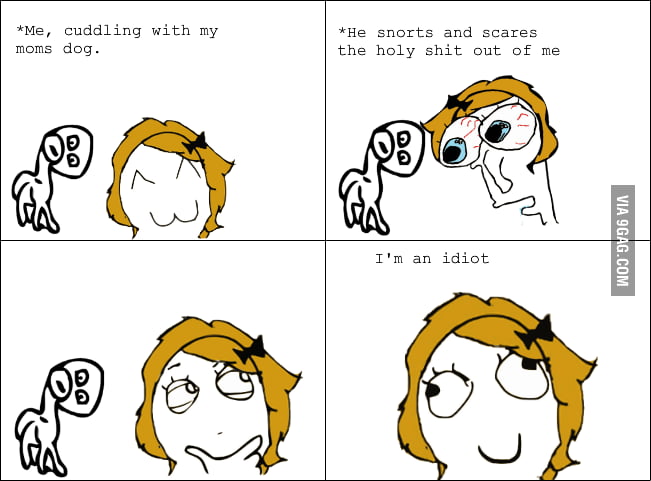I'm an idiot - 9GAG