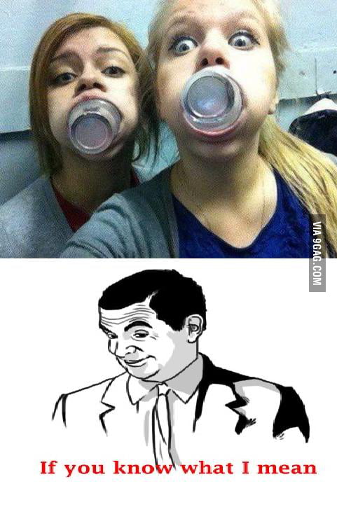 If u know what I mean.... - 9GAG