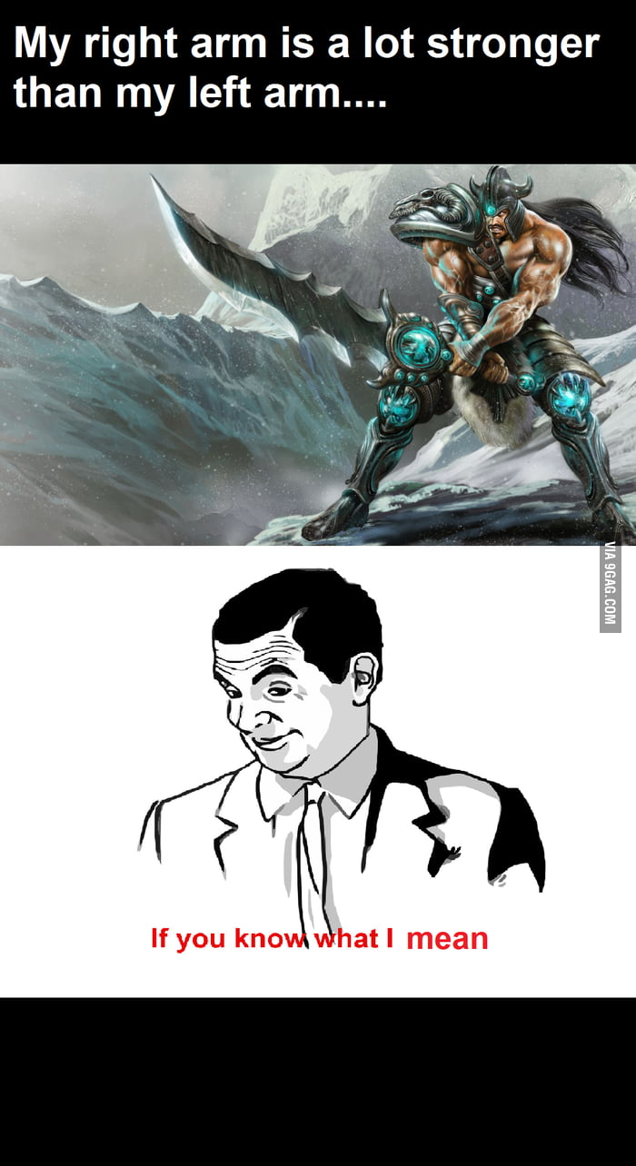 My Right Arm is a Lot Stronger than My Left Arm - 9GAG