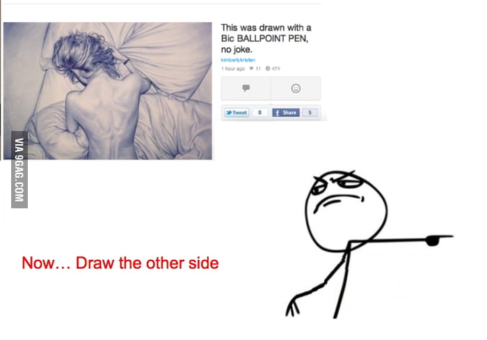 Now... Draw the other side.. - 9GAG