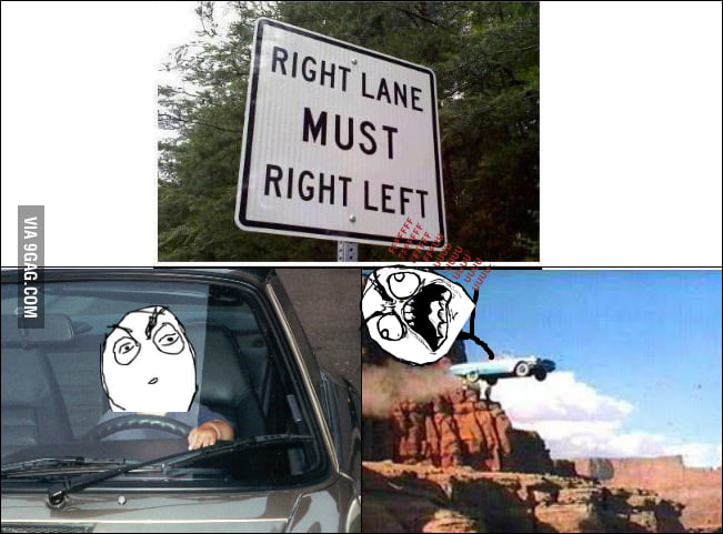 Right Lane Must Right Left. - 9GAG