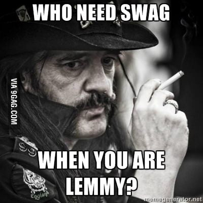 When you are lemmy - 9GAG