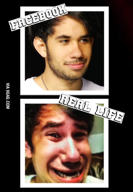Facebook vs Real life - 9GAG