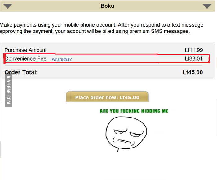 Just the convenience fee for boku - 9GAG