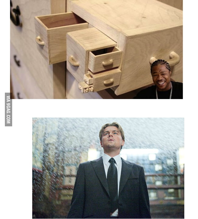 Yo dawg it's inception! - 9GAG