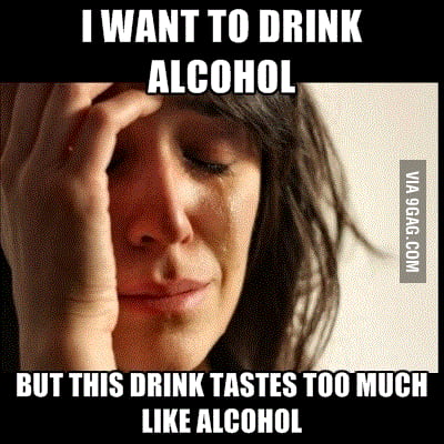 Just alcohol - 9GAG