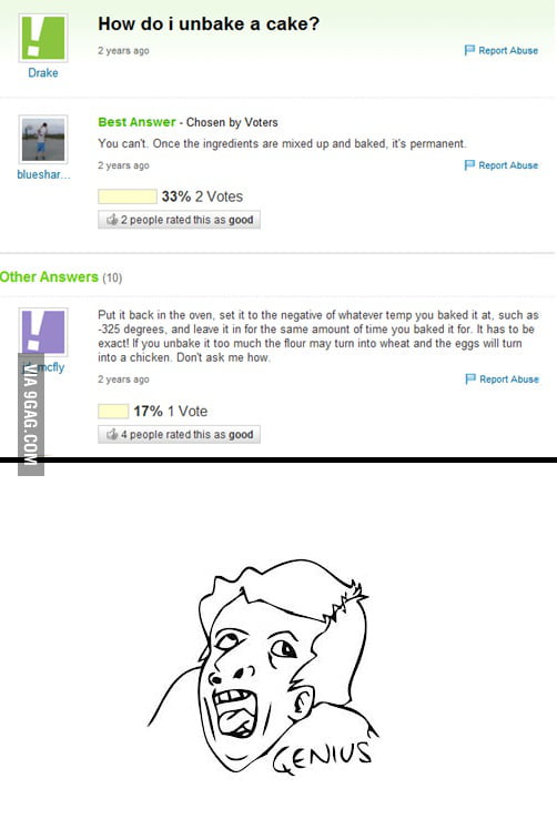 How to unbake my cake? - 9GAG