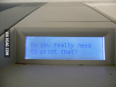 Printers, now available with attitude. - 9GAG