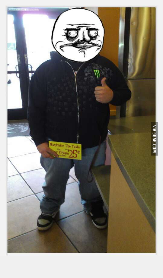 Just .25 cents more! - 9GAG