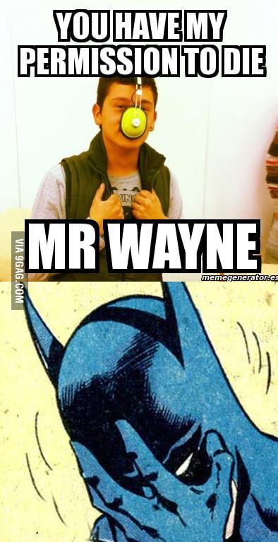 Mr. Wayne - 9GAG