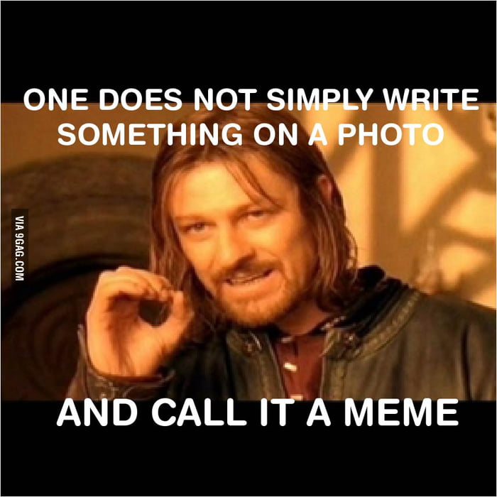 Not another meme - 9GAG