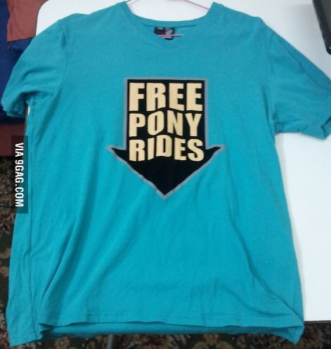 FREE PONY RIDES If u know what I mean... - 9GAG