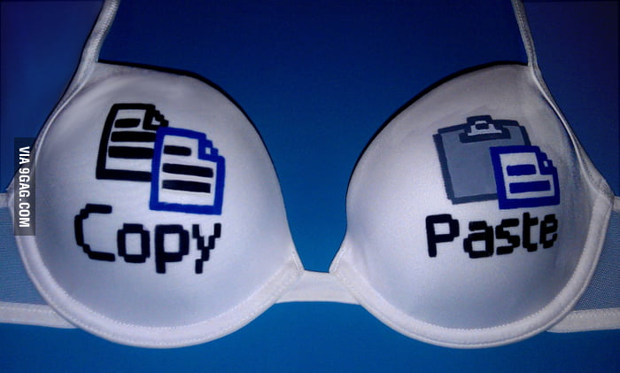 Copy and Paste Bra - 9GAG