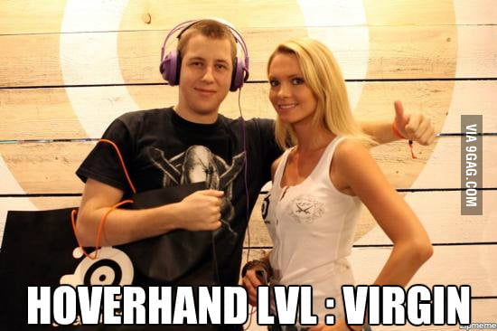 Hoverhand LvL : Virgin - 9GAG