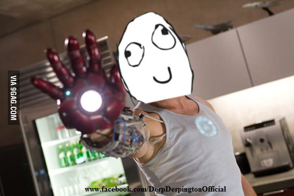 It's Iron Derp b*tches... - 9GAG