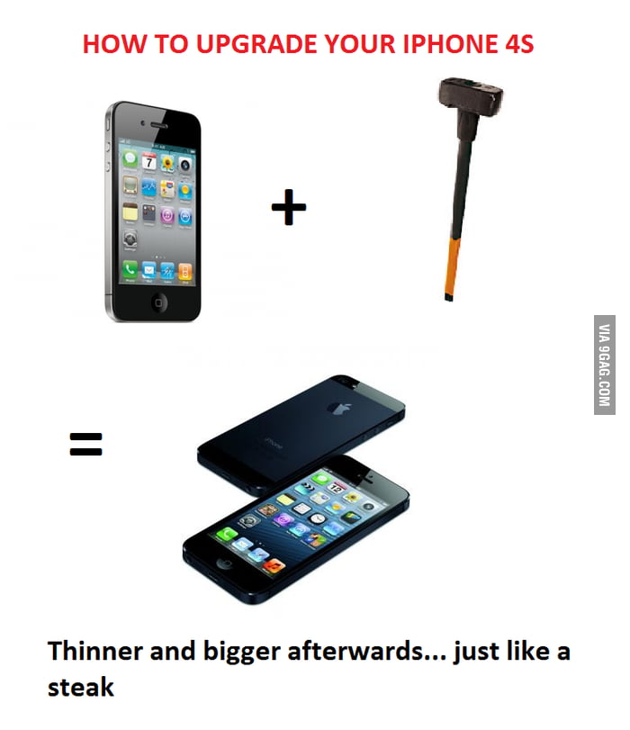 How to upgrade your iPhone 4S LEVEL: Steak - 9GAG