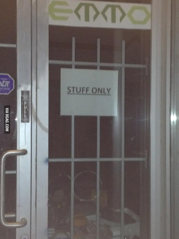 Stuff Only - 9GAG