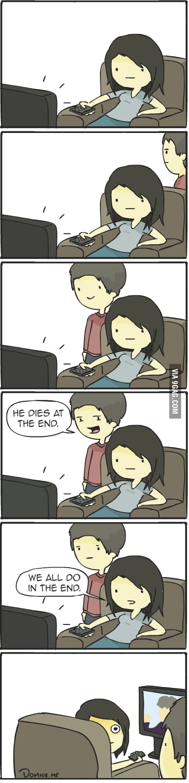 ...except we don’t get sequels. - 9GAG